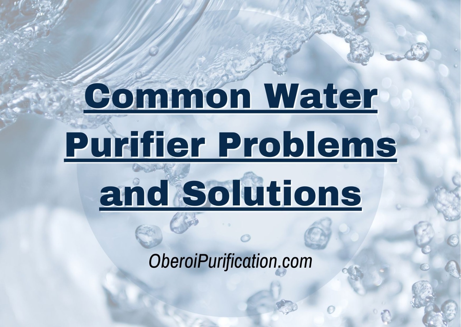 Common Water Purifier Problems and Solutions - oberoipurification